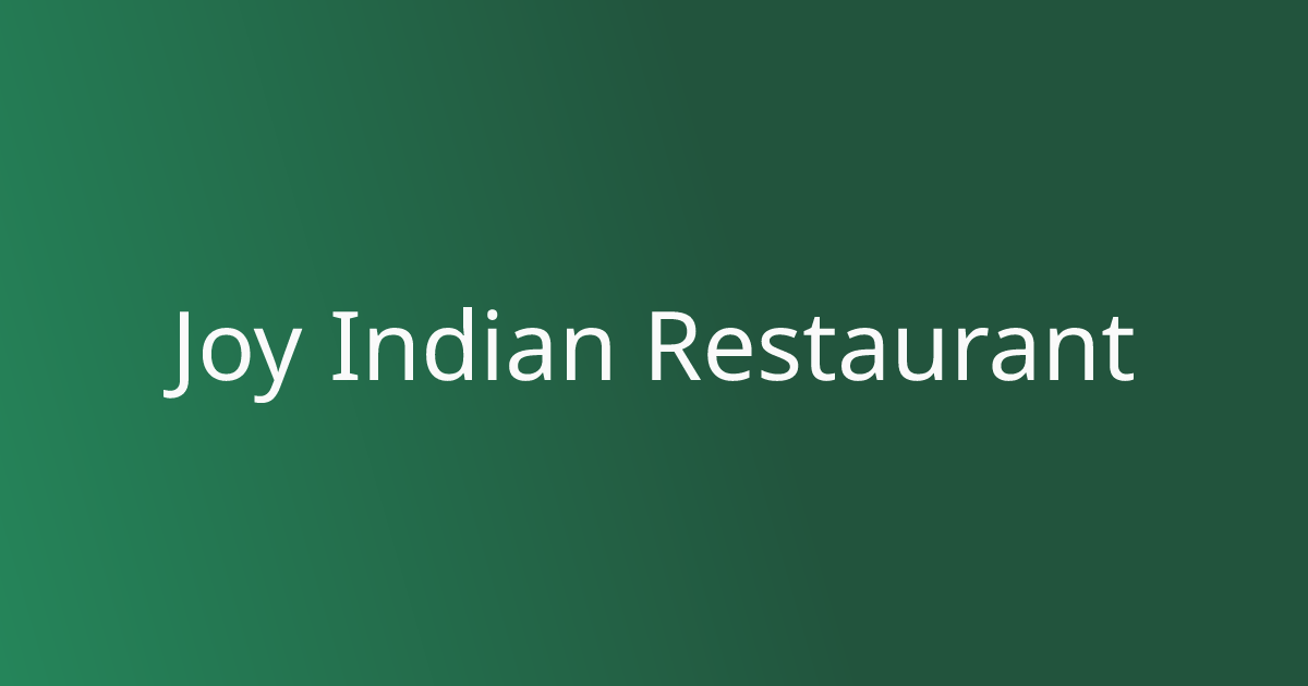 Best Indian in Brooklyn, NY | Joy Indian Restaurant | Order Online